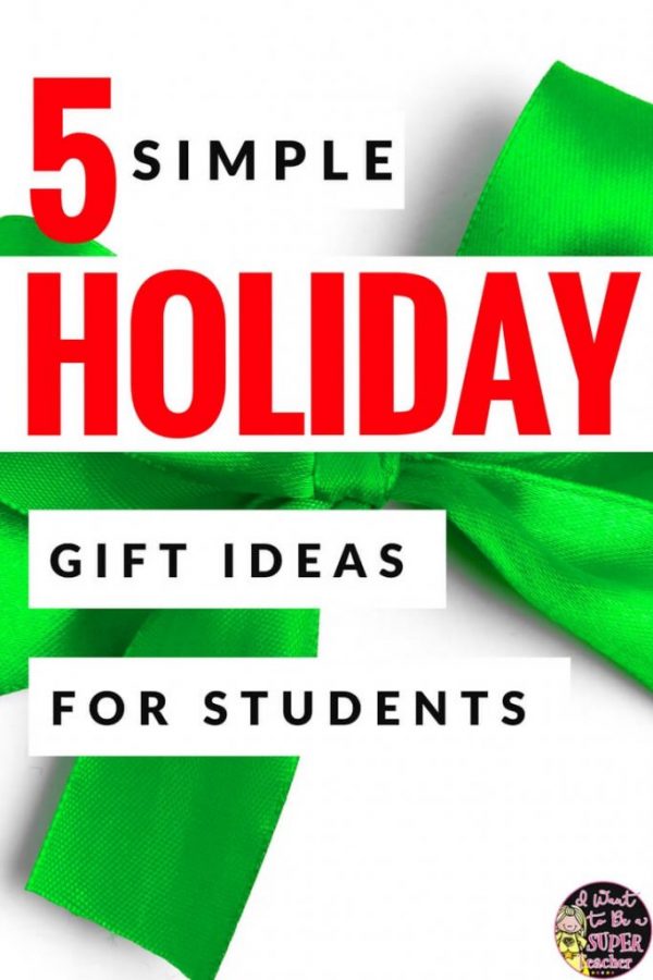 5 Simple Holiday Student Gift Ideas from Teachers
