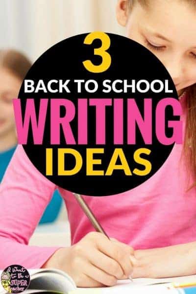 3 Simple Writing Activities for the First Weeks of School 2-3