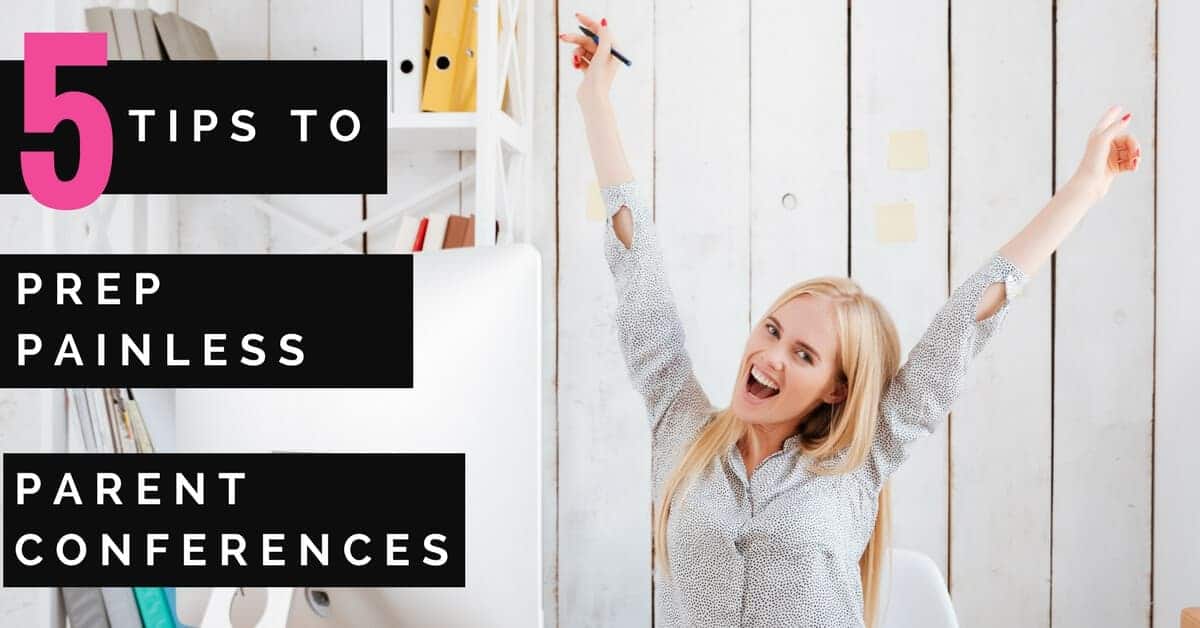 Prep Like a Pro! 5 Tips for the Best Parent Conferences Yet